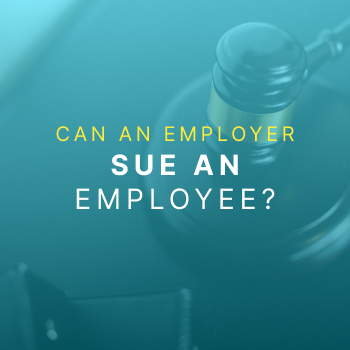 Can an Employer Sue an Employee? Legal Scenarios & FAQs