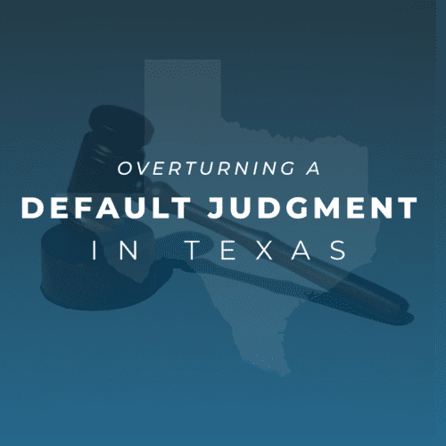 How to Overturn a Default Judgement in Texas - Wood Hammel